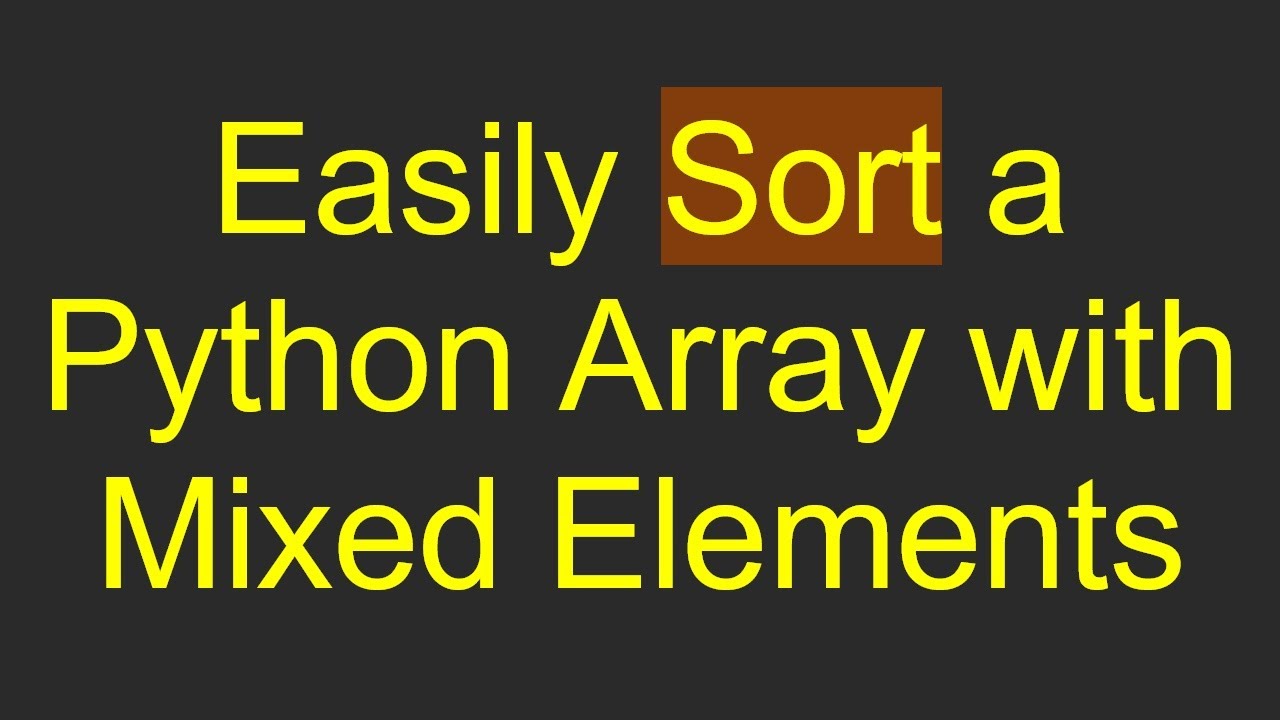 Easily Sort a Python Array with Mixed Elements