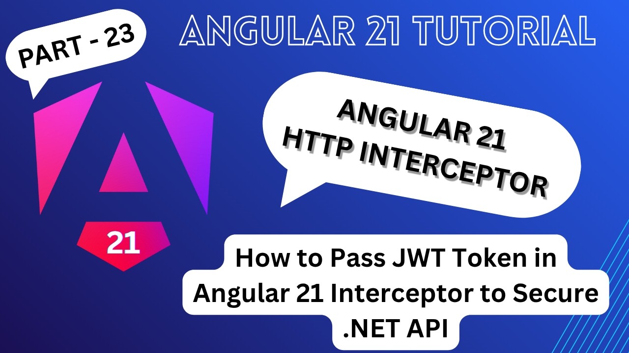 How to Pass JWT Token in Angular 21 Interceptor to Secure .NET API