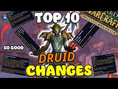 Top 10 Druid Changes (Probably the MOST FUN Class in MoP Classic)