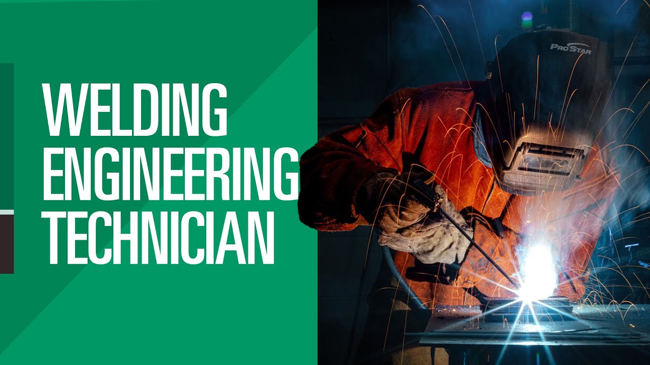 Welding Engineering Technician (Co-op option available) - Durham College