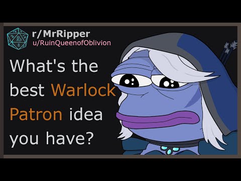 What's the best Warlock Patron idea you have?