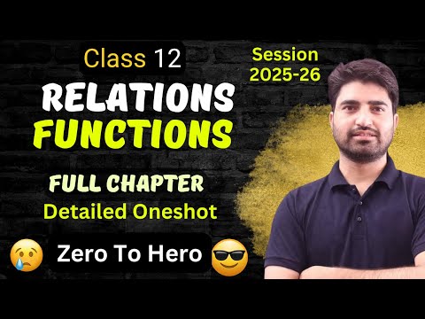 Relation and Function Class 12 Maths Chapter 1 | One Shot Video | Full Chapter | 2025-26 | 202