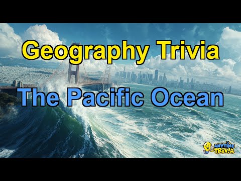 "Ultimate Pacific Ocean Geography Quiz: Test Your Knowledge!"