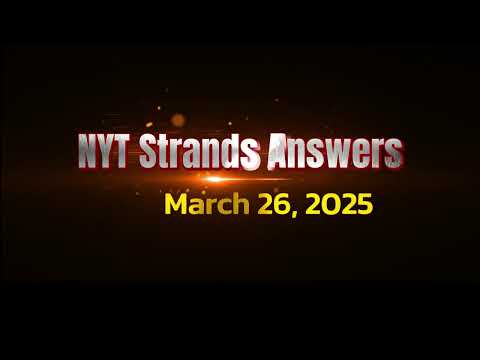 NYT Strands Answers – March 26, 2025 (New York Times) | nyt strands today