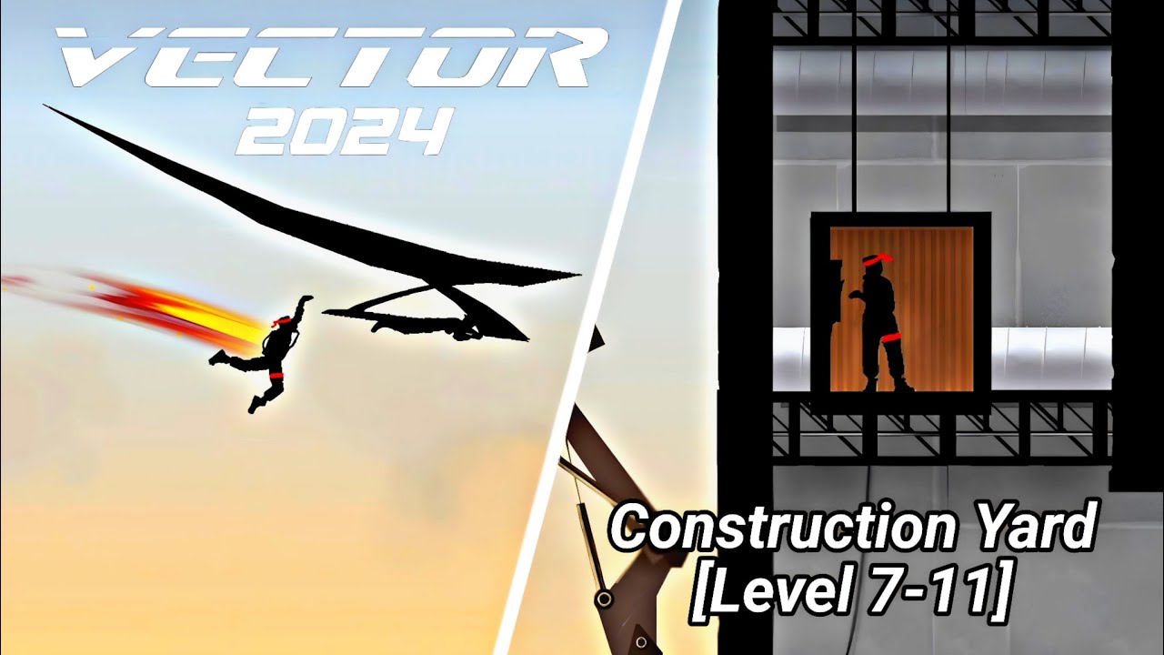 Vector Remastered || Construction Yard Final Level (7-11)