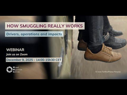 Webinar: How smuggling really works | Mixed Migration Centre