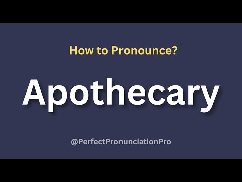How to Pronounce Apothecary? (With meaning)