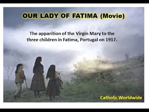 The Miracle of Our Lady of Fatima (Full Movie) - Blessed Virgin Mary Apparition