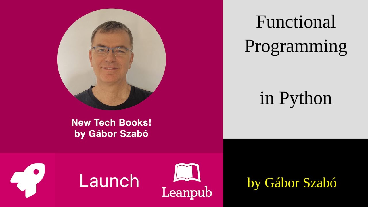 Leanpub Books LAUNCH 🚀 Functional Programming in Python and more! by Gábor Szabó #books #newreleases