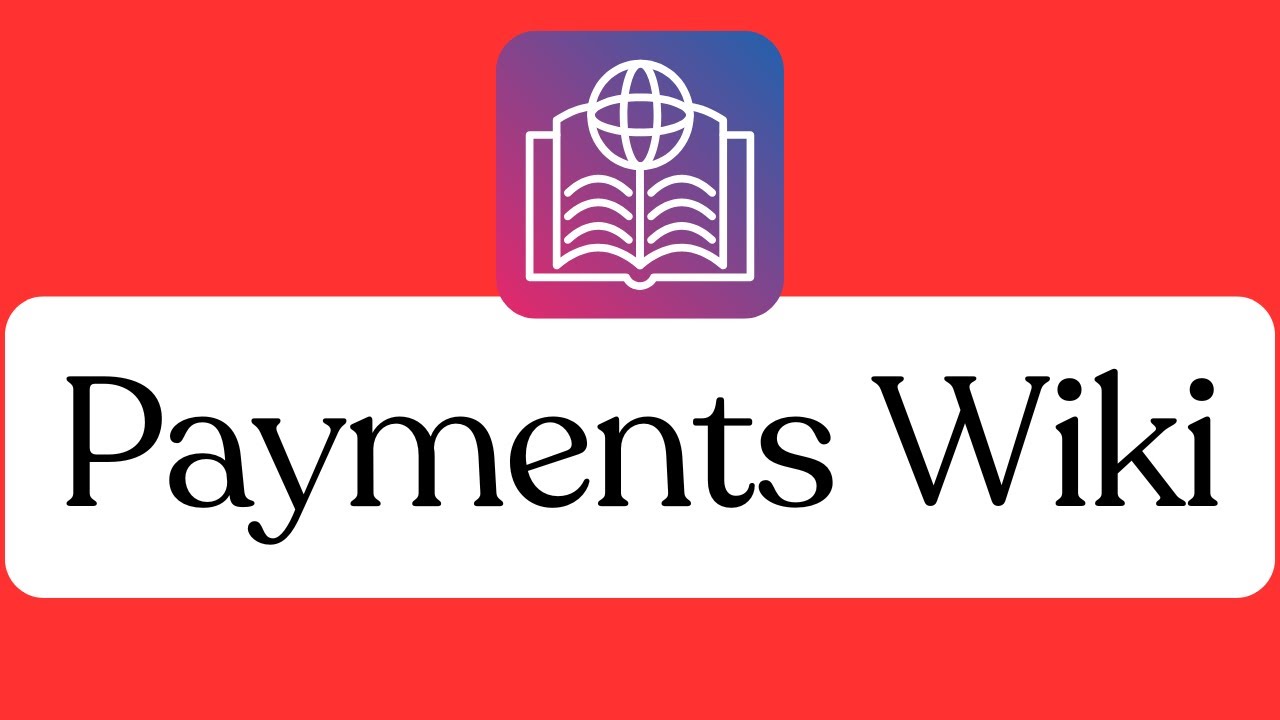 [456] Introducing the Payments Wiki: Your One-Stop Resource for All Things Payments.