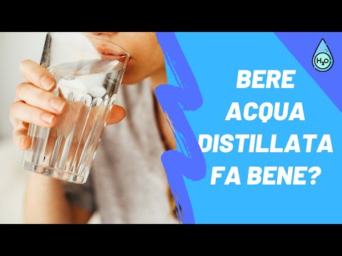 Bere acqua distillata fa bene? 3 buoni motivi per...