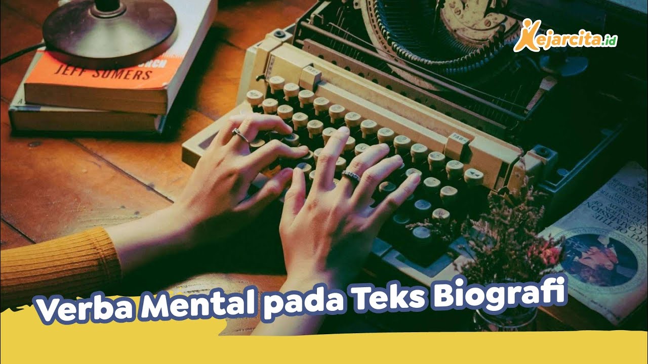 Verba Mental pada Teks Biografi | Contoh Soal Materi Teks Biografi | Bahasa Indonesia SMA