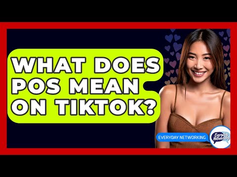 What Does POS Mean on TikTok? - Everyday-Networking