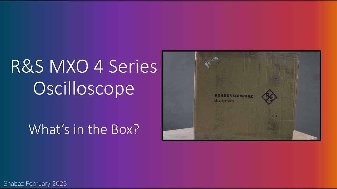 R&S MXO 4 Series Oscilloscope - What's in the Box? - element14 Community