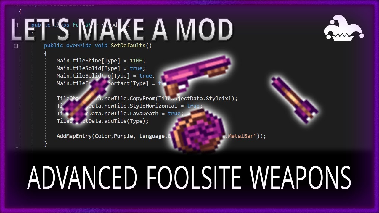 ADVANCED FOOLSITE WEAPONS - LET'S MAKE A MOD - TMODLOADER 0.11.8