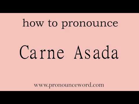 Carne Asada. How to pronounce the english word Carne Asada .Start with C. Learn from me.