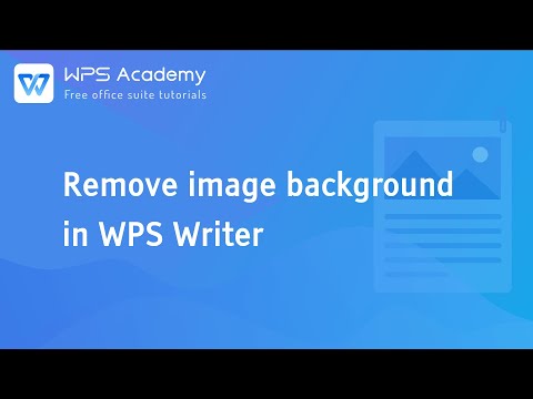 [WPS Academy] 1.8.6 Word: Remove image background in WPS Writer