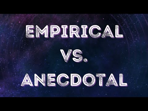 Empirical vs. Anecdotal