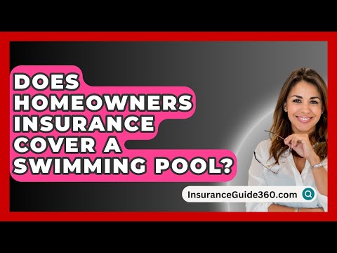 Does Homeowners Insurance Cover A Swimming Pool? - InsuranceGuide360.com