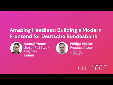 Building a Modern Frontend for Deutsche Bundesbank - Babiel & Deutsche Bundesbank at Connect 2024