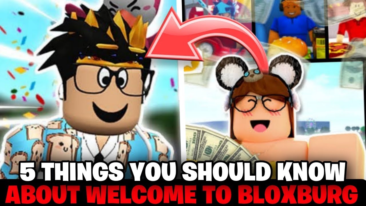 5 THINGS YOU SHOULD KNOW BEFORE PLAYING ROBLOX WELCOME TO BLOXBURG