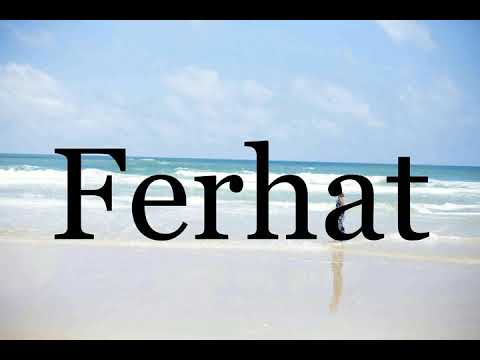 How To Pronounce Ferhat🌈🌈🌈🌈🌈🌈Pronunciation Of Ferhat