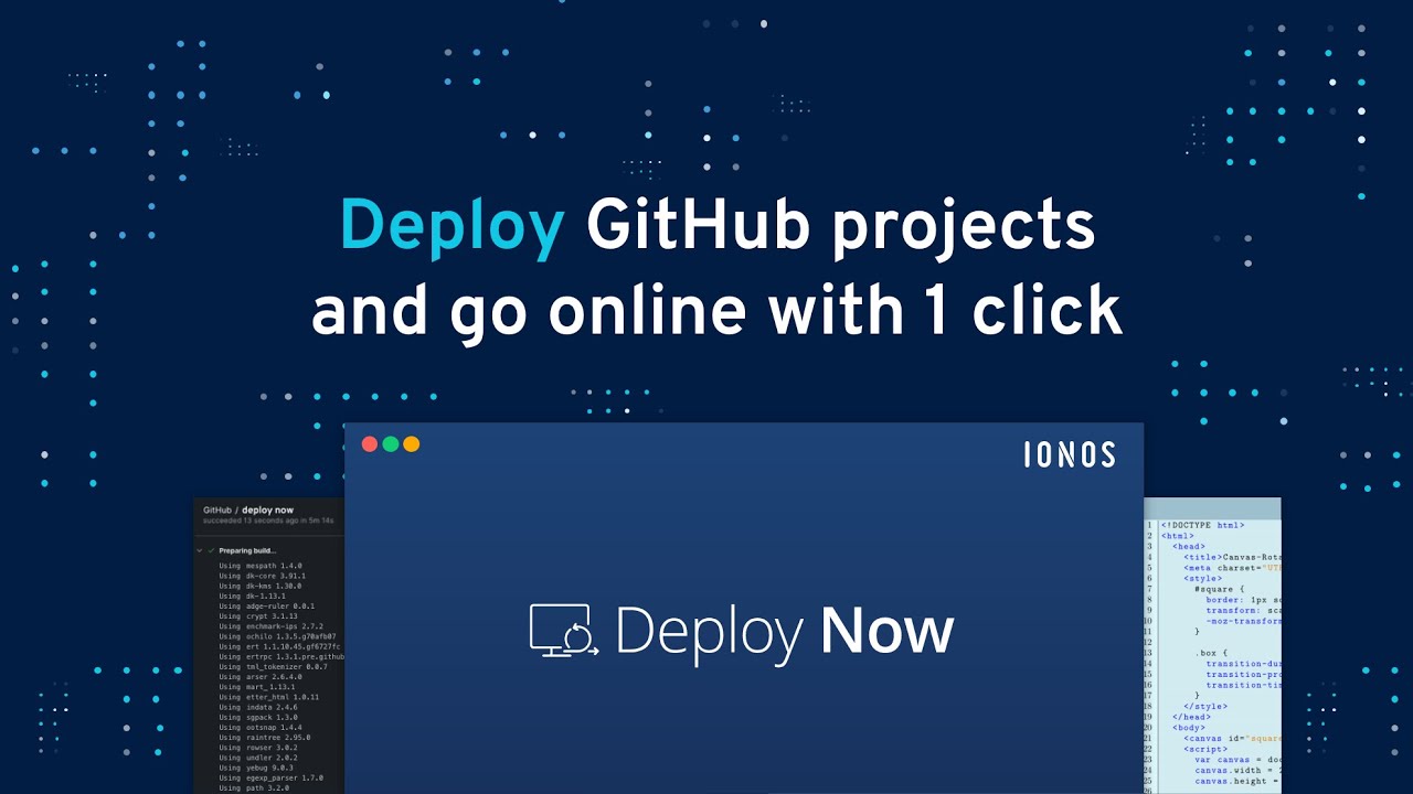 Deploy GitHub projects and go online with 1 click. Deploy Now from IONOS.