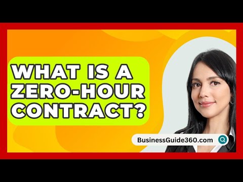 What Is A Zero-hour Contract? - BusinessGuide360.com