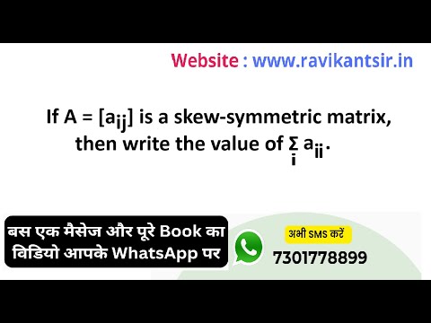 If A = [aij] is a skew-symmetric matrix, then write the value of Σi aii.