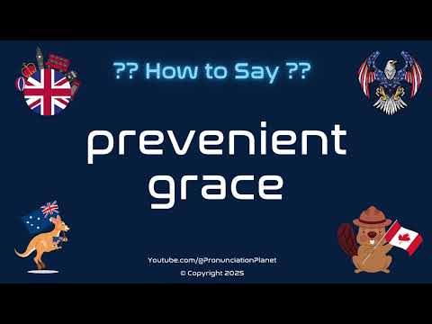 🌟🙏 How to Pronounce prevenient grace? (CORRECTLY) | Pronunciation Planet