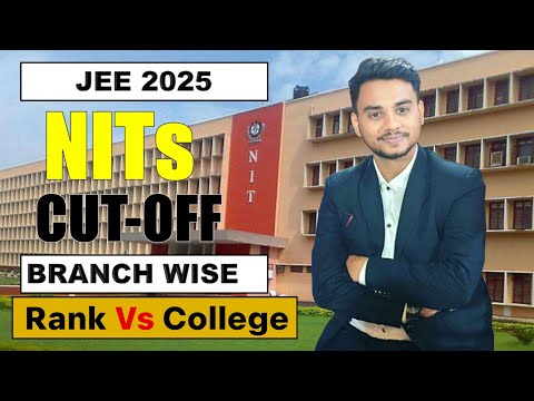JEE Main 2025 Cut off 🔥| ALL NIT Cut off 2025 | JEE Main 2025 Rank Vs College |JEE Mains Result 2025