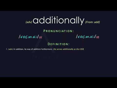 Additionally Meaning And Pronunciation | Audio Dictionary
