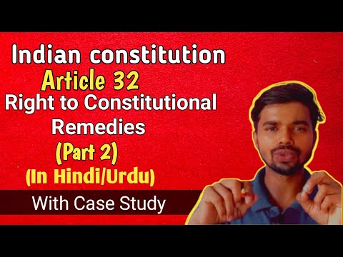 Article 32 of Indian Constitution || ( Part 2) Right to Constitutional Remedies || in Hindi/Urdu ||