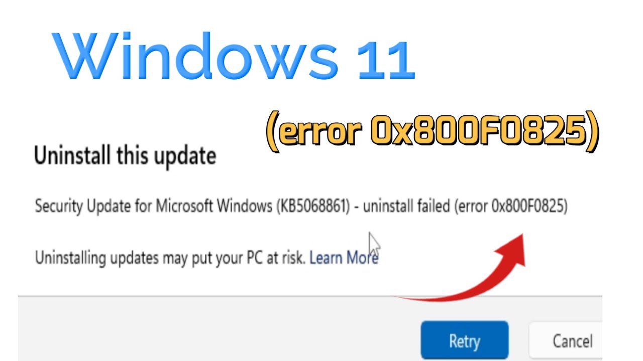How to fix Uninstall failed (error 0x800F0825) in Windows 11 Version 25H2/24H2