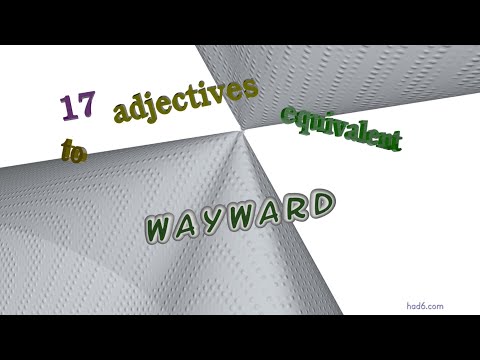 wayward - 17 adjectives which are synonym to wayward (sentence examples)