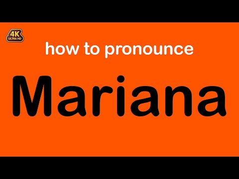 how to pronounce Mariana correctly