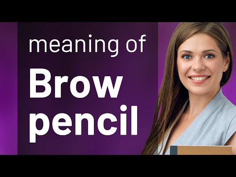 Mastering English: The Meaning of "Brow Pencil"