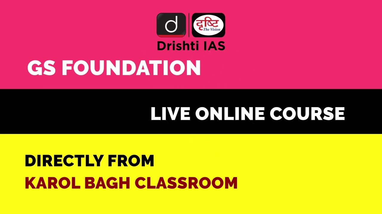 GS Foundation (Prelims + Mains)Live Online Course