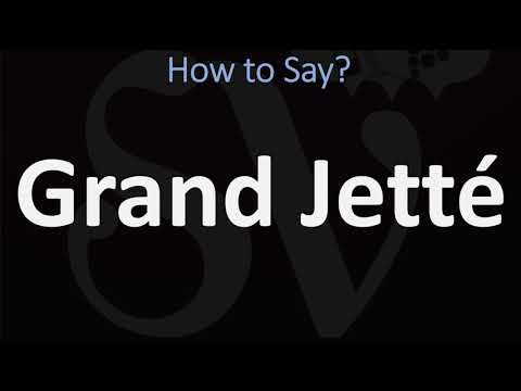 How to Pronounce Grand Jetté? | French & English Pronunciation