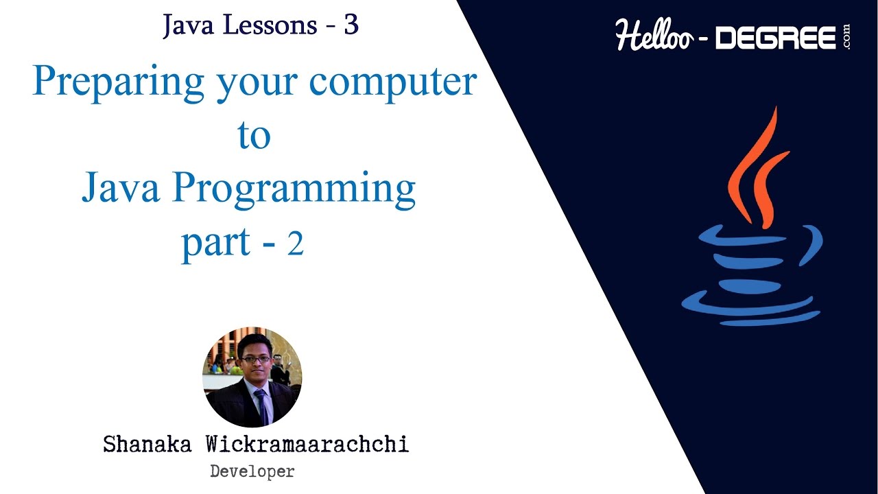 Preparing Your Computer to Java Programming - part-2  (Lesson 3)