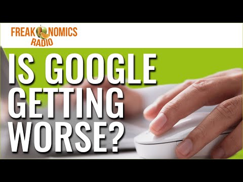 Is Google Getting Worse? | Freakonomics Radio | Episode 522