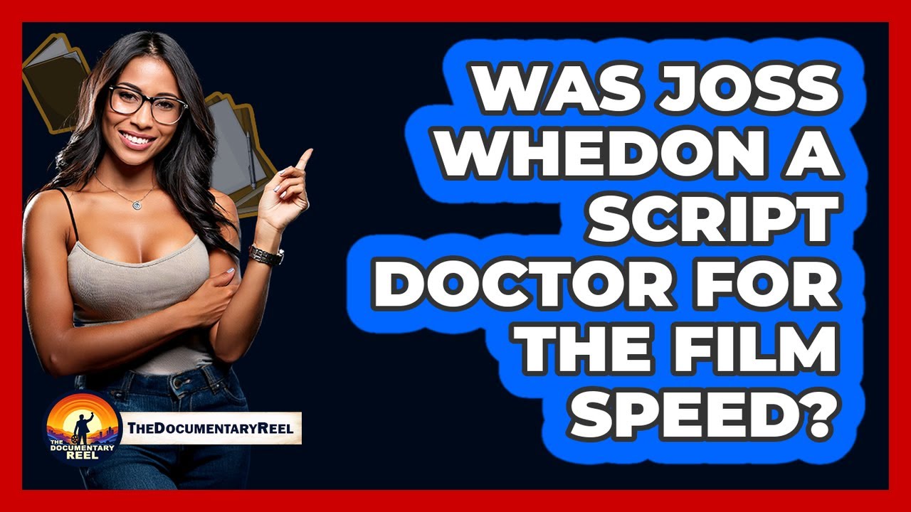 Was Joss Whedon A Script Doctor For The Film Speed?