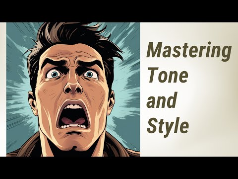 Understanding and Mastering Tone and Style in Writing
