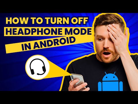 How to Turn Off Stuck Headphone Mode On Android