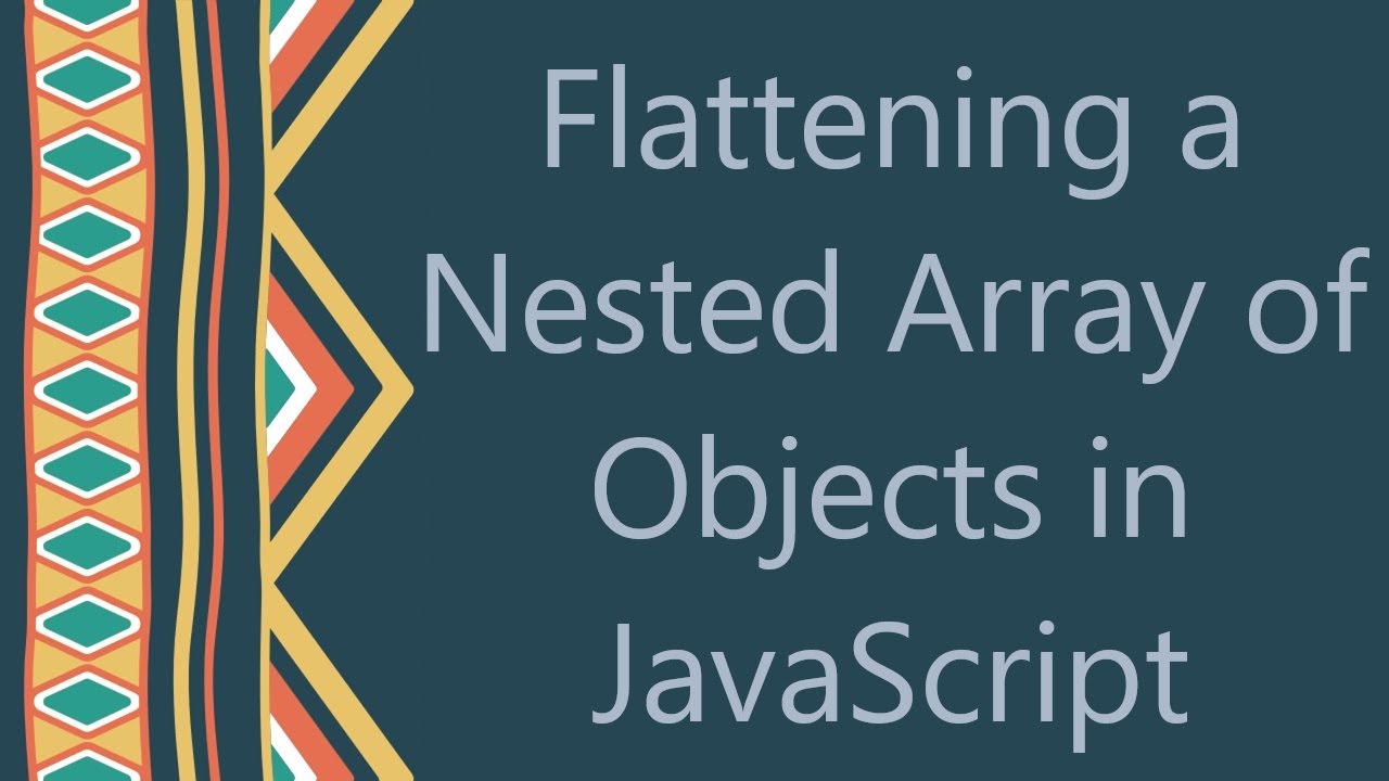 Flattening a Nested Array of Objects in JavaScript