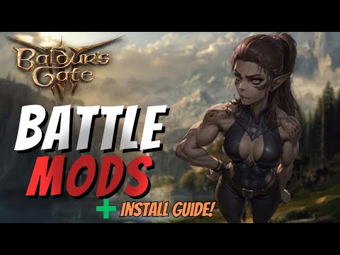 Baldur's Gate 3- 5 Best Battle MODS YOU NEED to try out- Easy Install Guide Included! - BG3