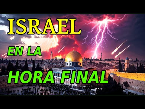 Israel en la Hora Final: ¿Qué dice la Biblia? ✝️