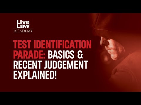 Test Identification Parade: Basics & Recent Judgement Explained!