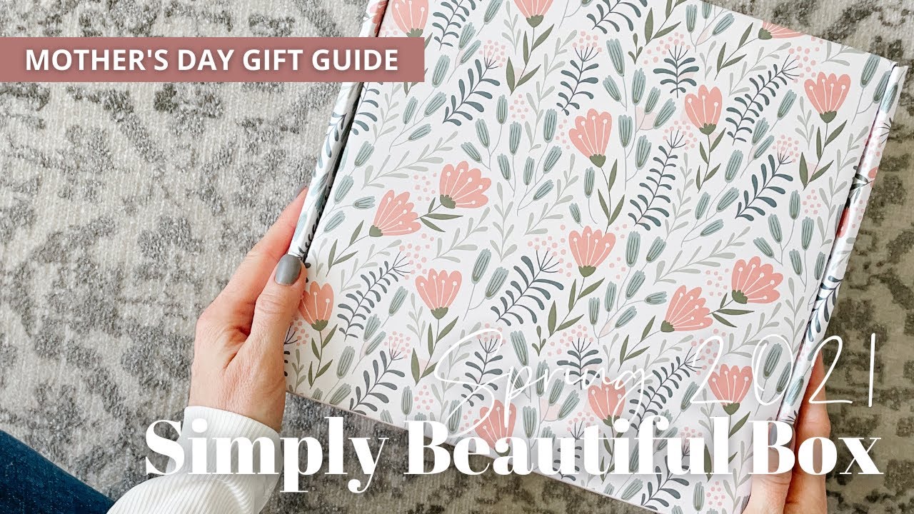 Mother's Day Gift Guide 2021: Simply Beautiful Box