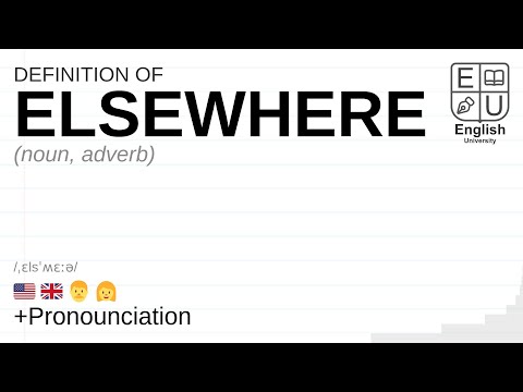 ELSEWHERE meaning, definition & pronunciation | What is ELSEWHERE? | How to say ELSEWHERE